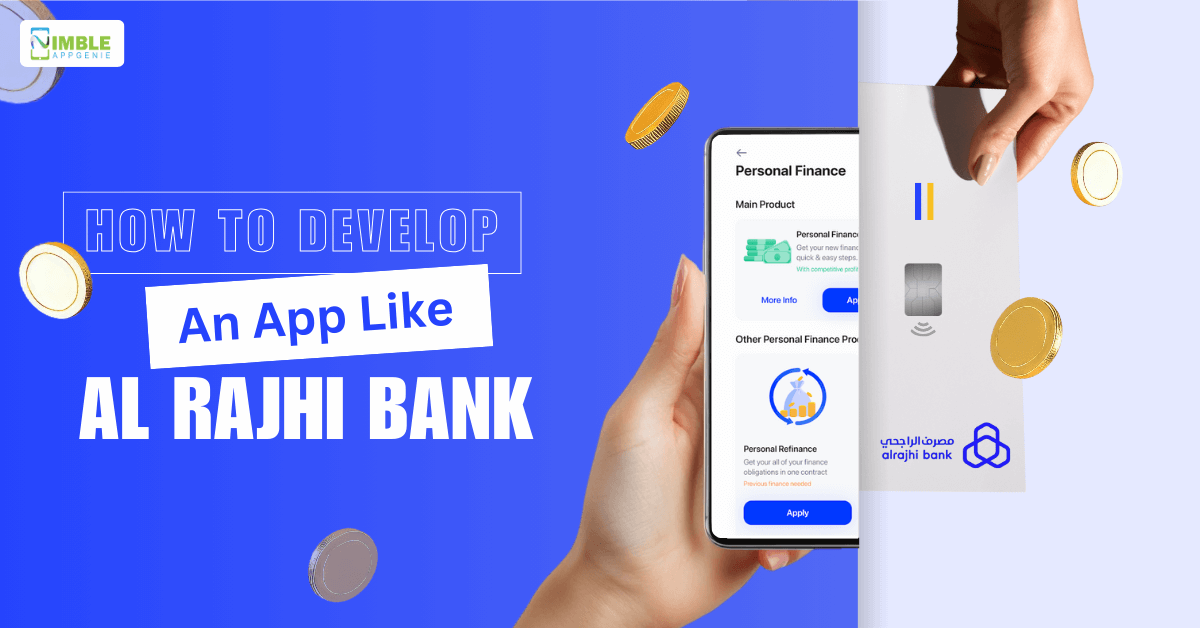 How to Develop An App Like Al Rajhi Bank in Dubai?