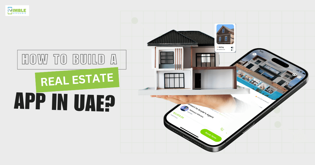 How to Develop a Real Estate App in UAE? A Complete Guide