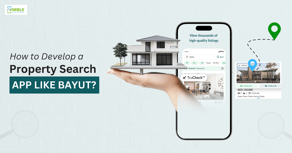 How to Develop a Property Search App Like Bayut?