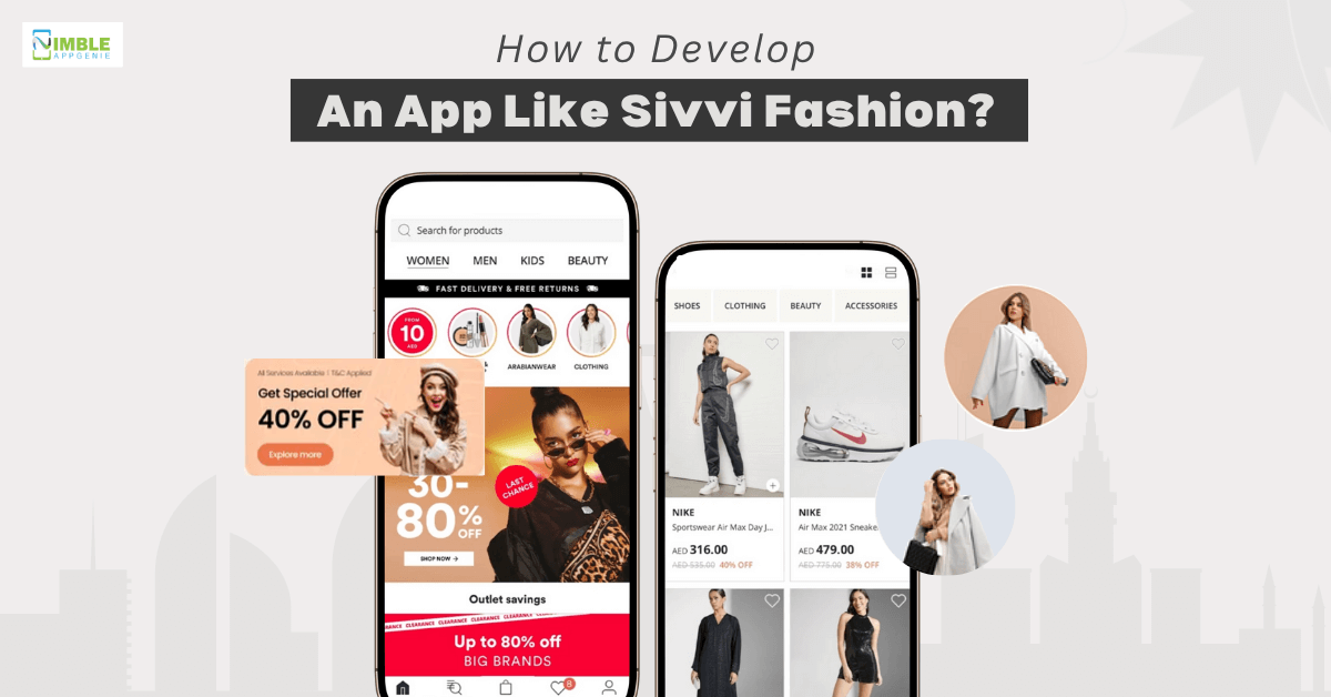 How to Develop an App Like Sivvi Fashion in Dubai?
